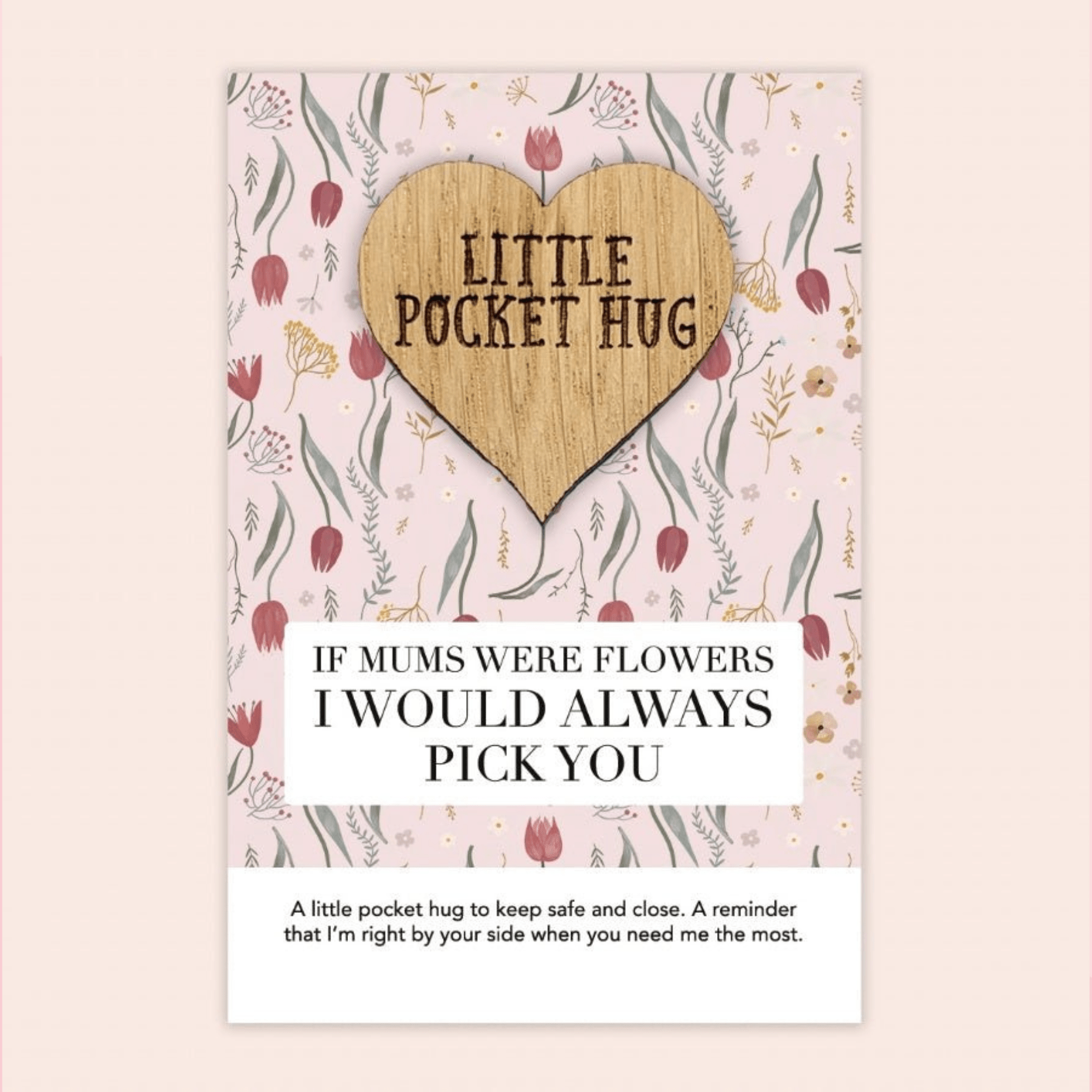 Little Pocket Hug - If Mums Were Flowers I Would Always Pick You ...